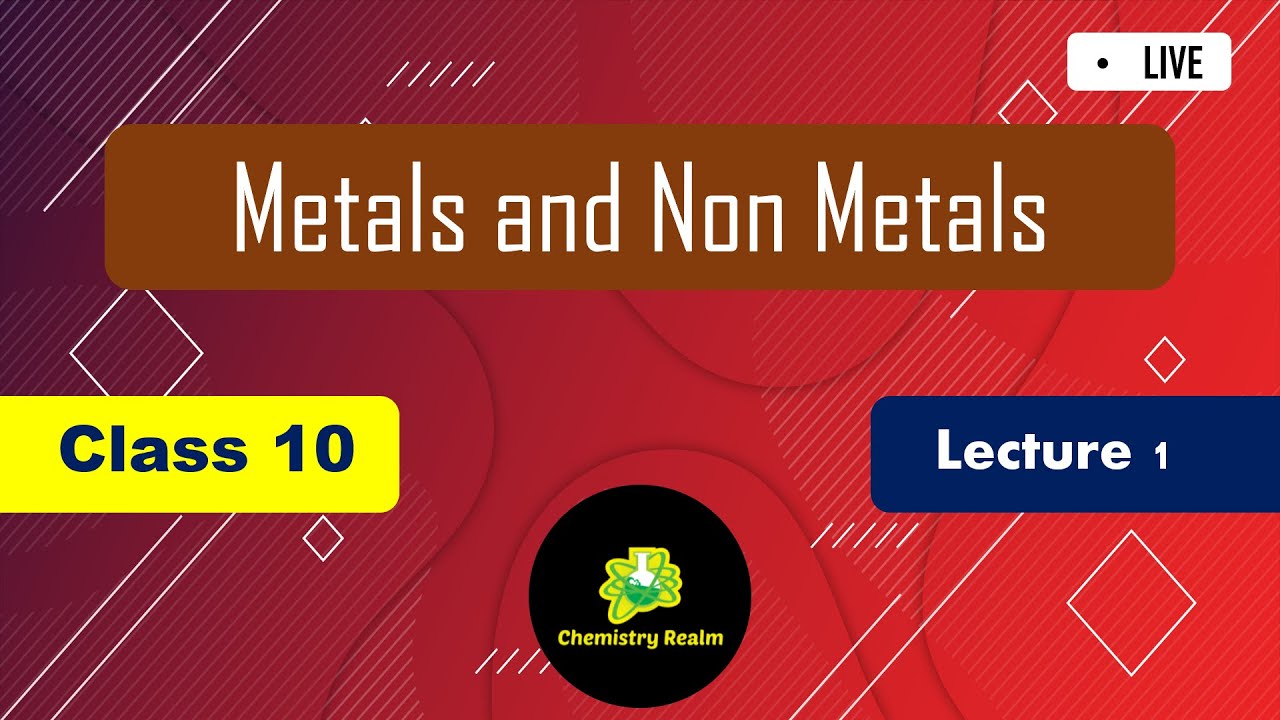 Metals and Non Metals | Lec 1 | Class 10 | CBSE | PSEB - YouTube