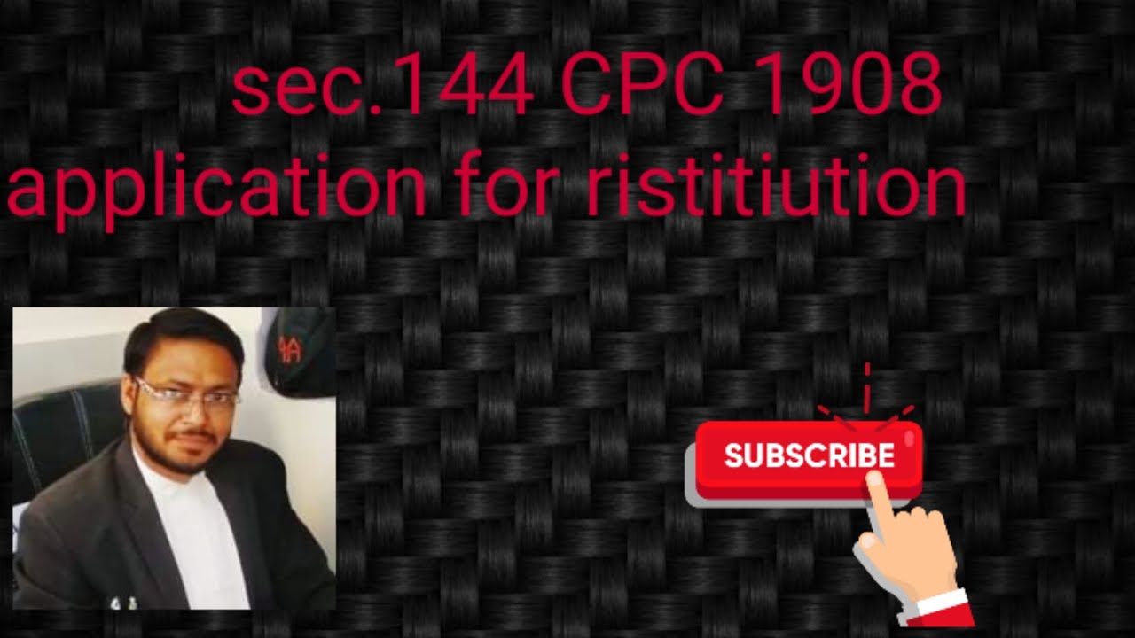 Sec.144 CPC 1908 - YouTube