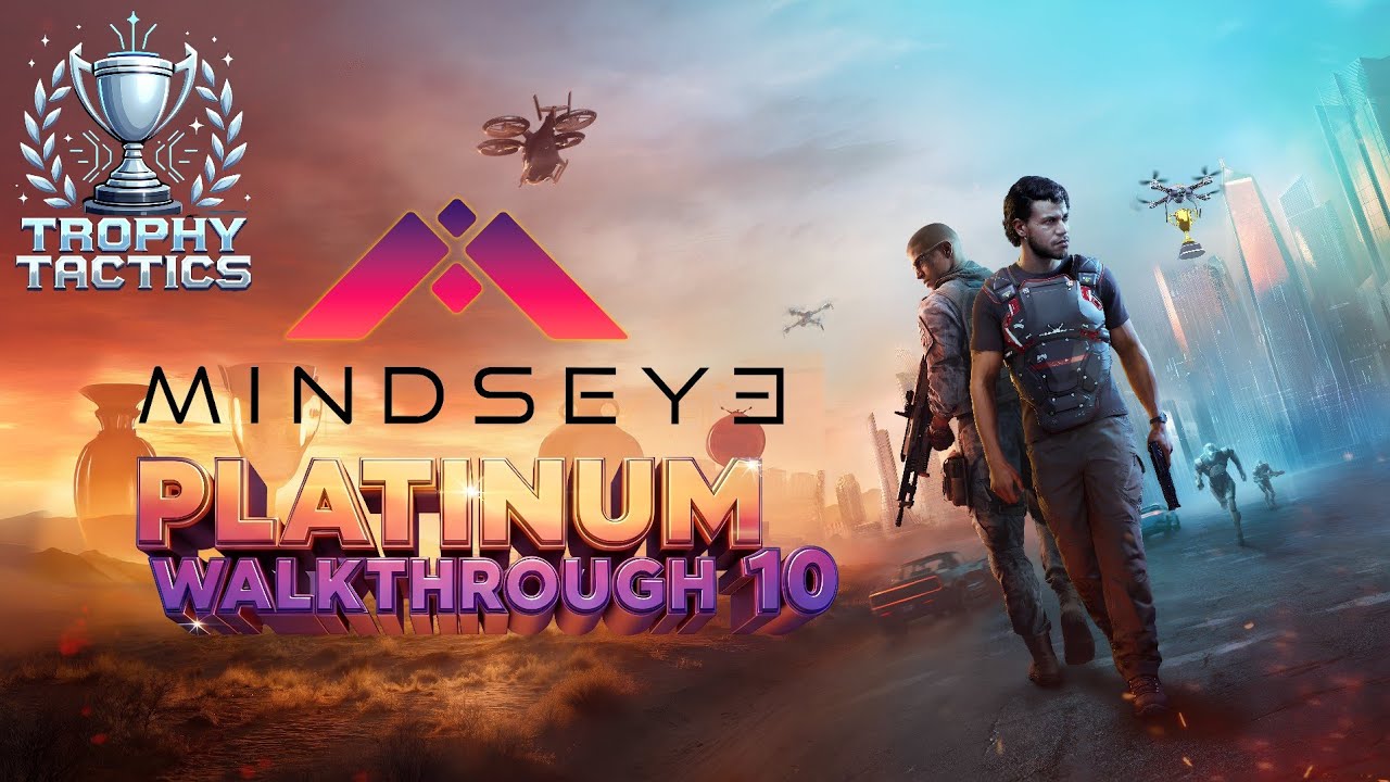 Mindseye 100% Platinum Walkthrough Part 10 – Trophy Timestamps In ...