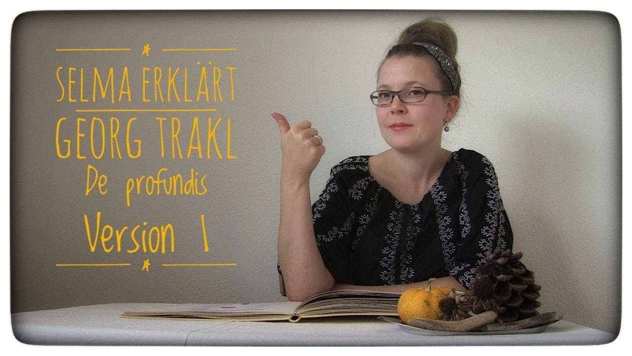 Selma erklärt SPECIAL: Georg Trakl, De Profundis (2) Version 1 - YouTube
