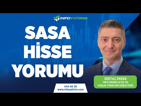 Sertaç Ekeke'den SASA Hisse Yorumu \