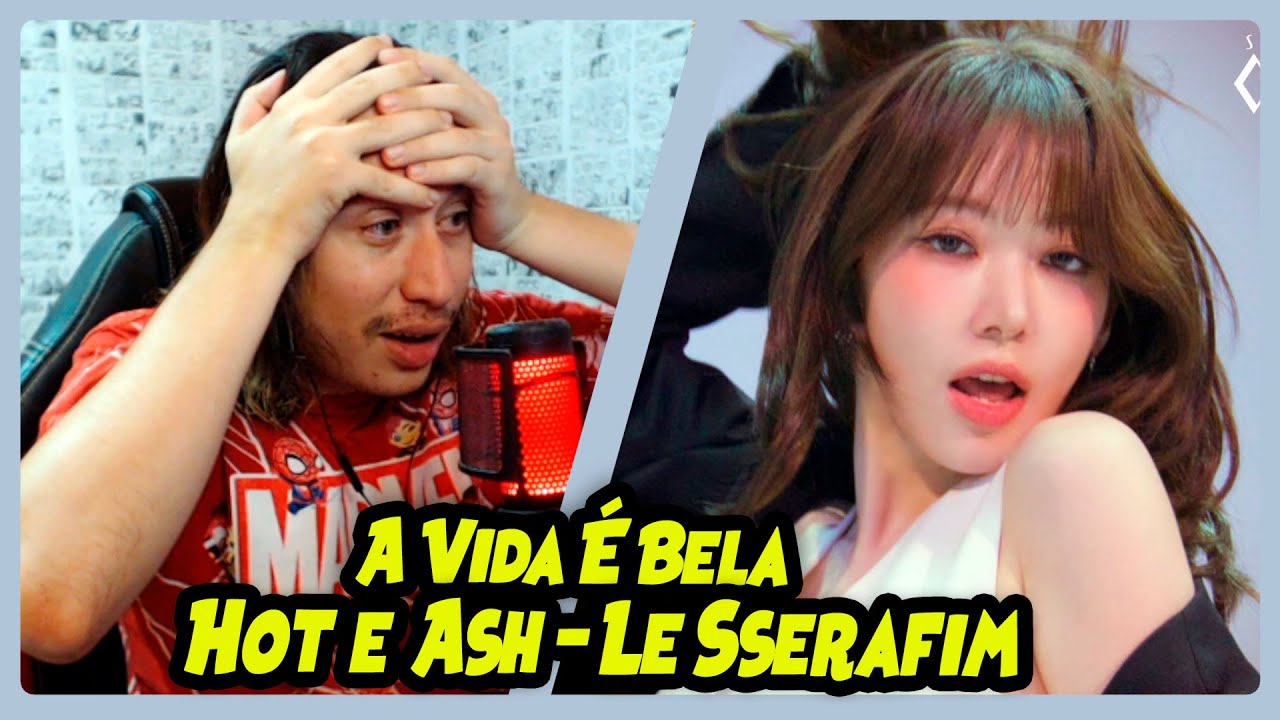 LE SSERAFIM (르세라핌) 'HOT' OFFICIAL MV e "ASH" Lyrics | REACT DO MORENO ...