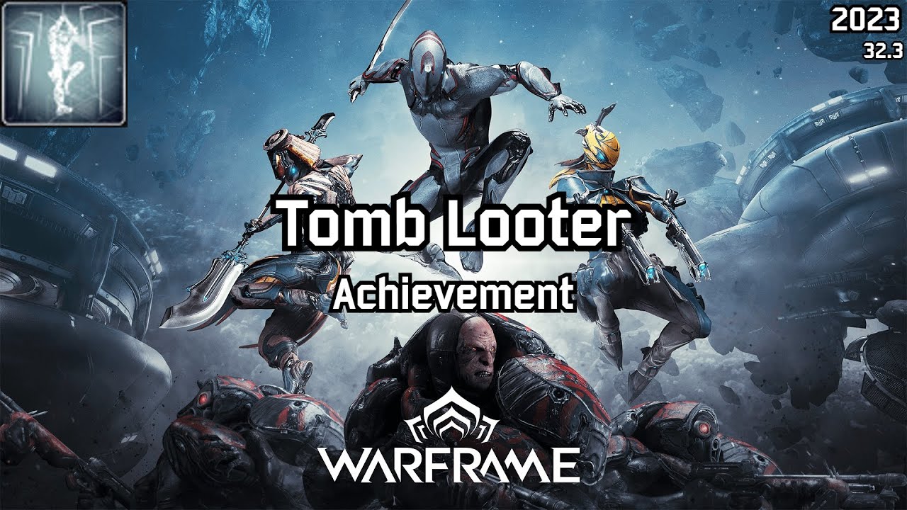 Warframe | Steam/In-Game Achievement, Tomb Looter - YouTube