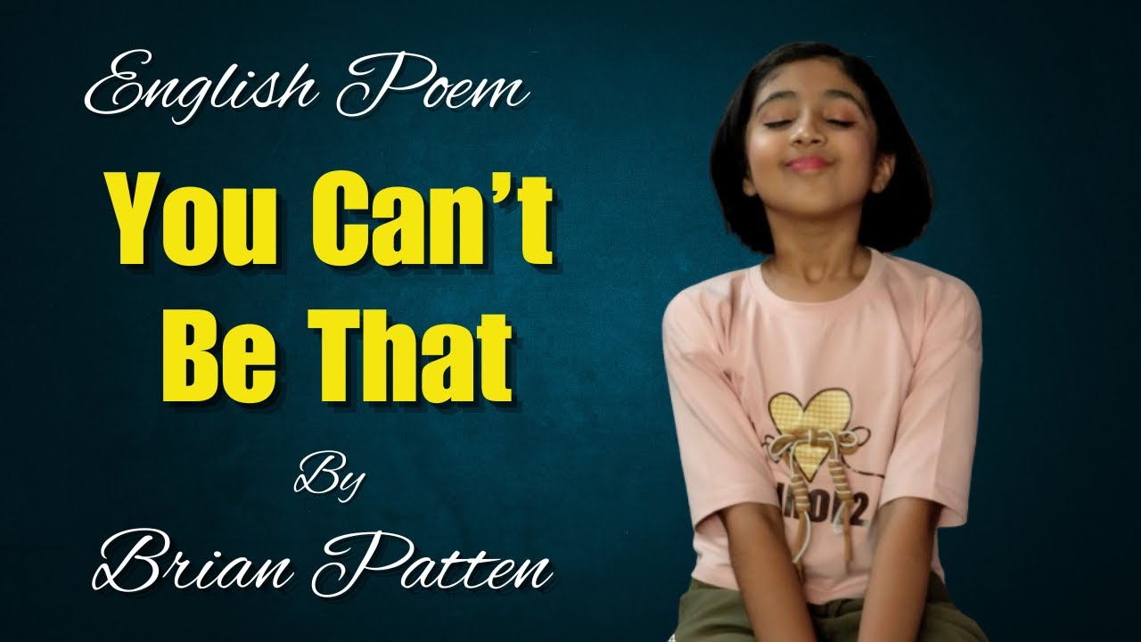 You Can't Be That by Brian Patten | English Poem | CBSE | Poem ...