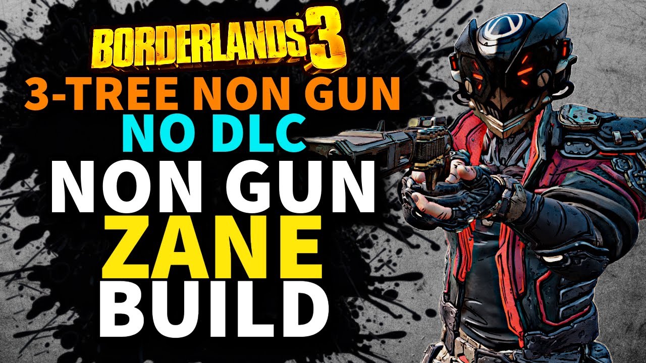 Borderlands 3 | No DLC Action Skill Zane Build | 3-Tree Non Gun | 2024 ...