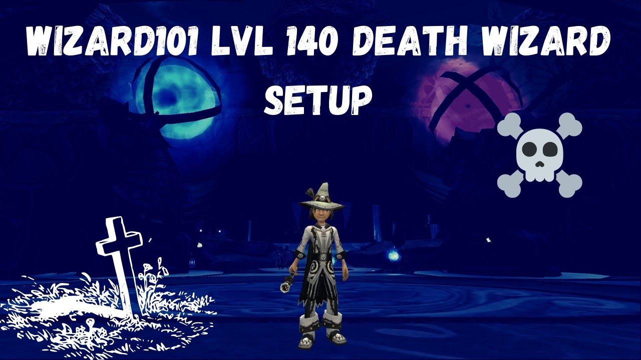 Wizard101 | My Lvl 140 Death Wizard Setup - YouTube