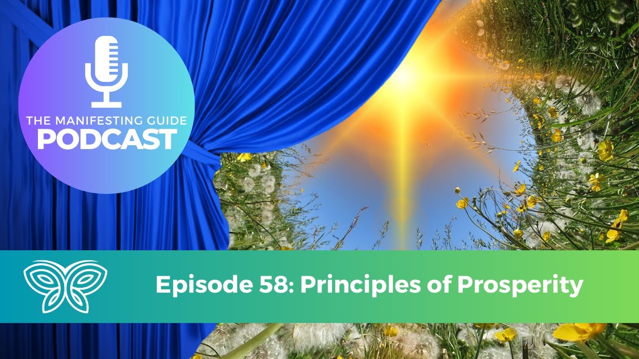 Principles of Prosperity - Episode 58 of The Manifesting Guide Podcast ...