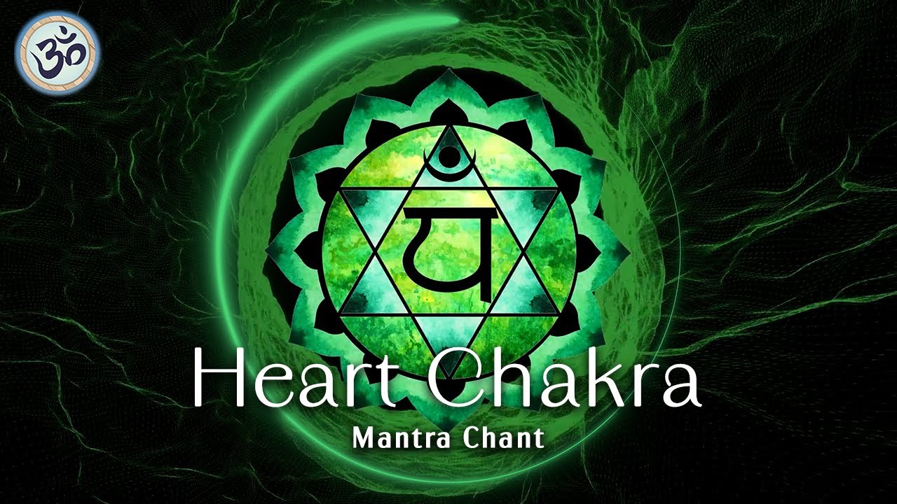 Heart Chakra Healing Chant, Mantra YAM, Harmonize Relationships ...