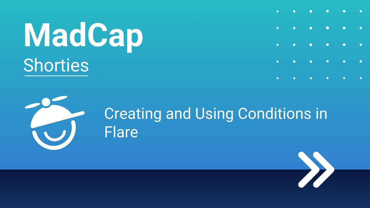 MadCap Shorties: Creating and Using Conditions in Flare - YouTube