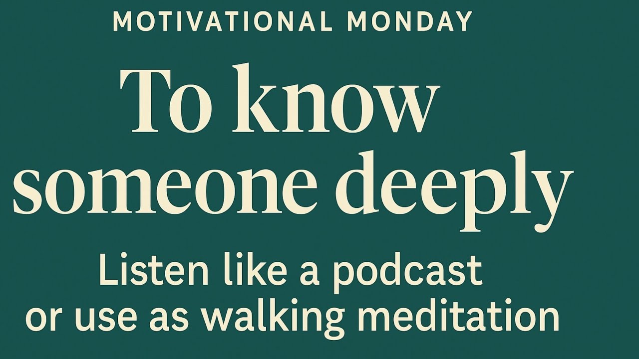 To Know Someone Deeply | Motivational Monday Reflection from The Book ...