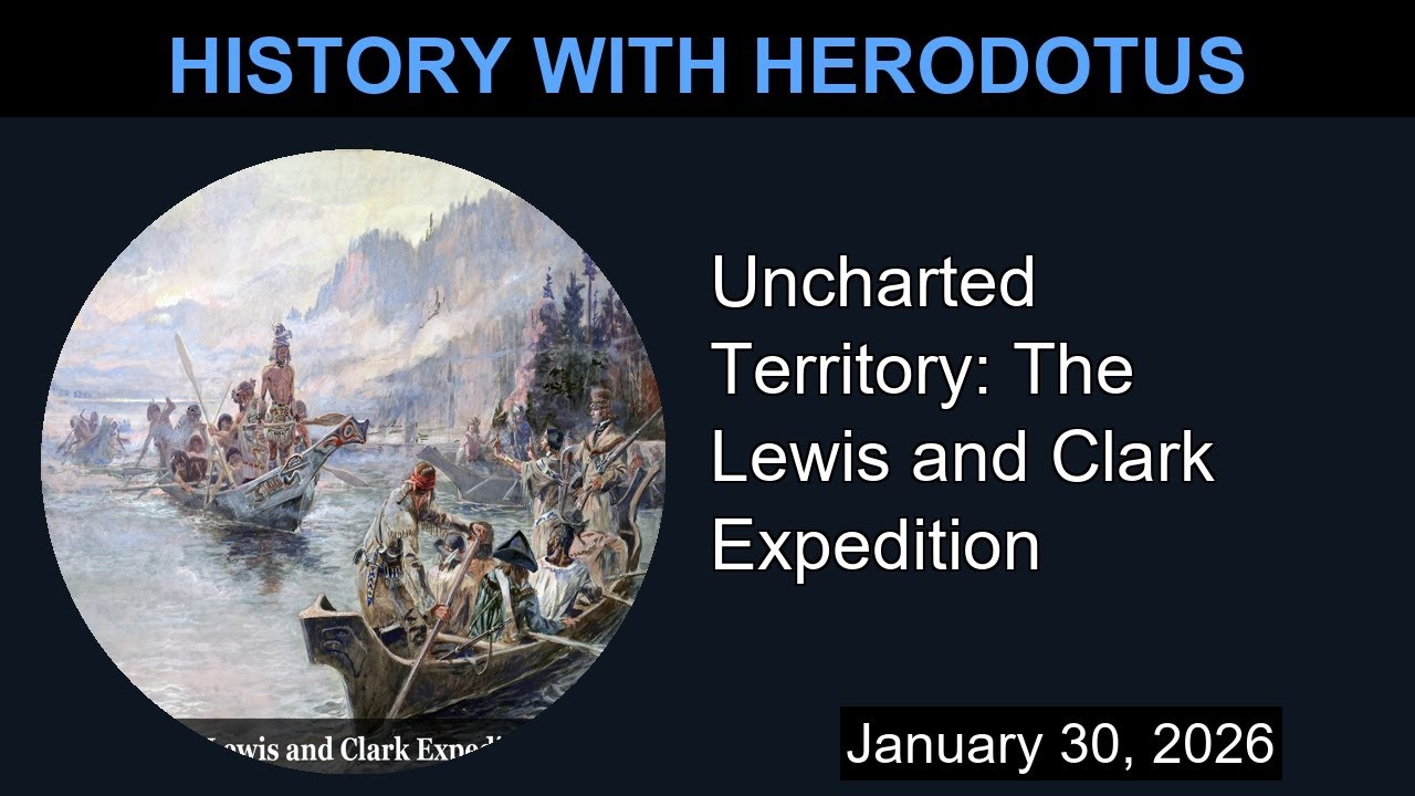 Uncharted Territory: The Lewis and Clark Expedition | History With ...
