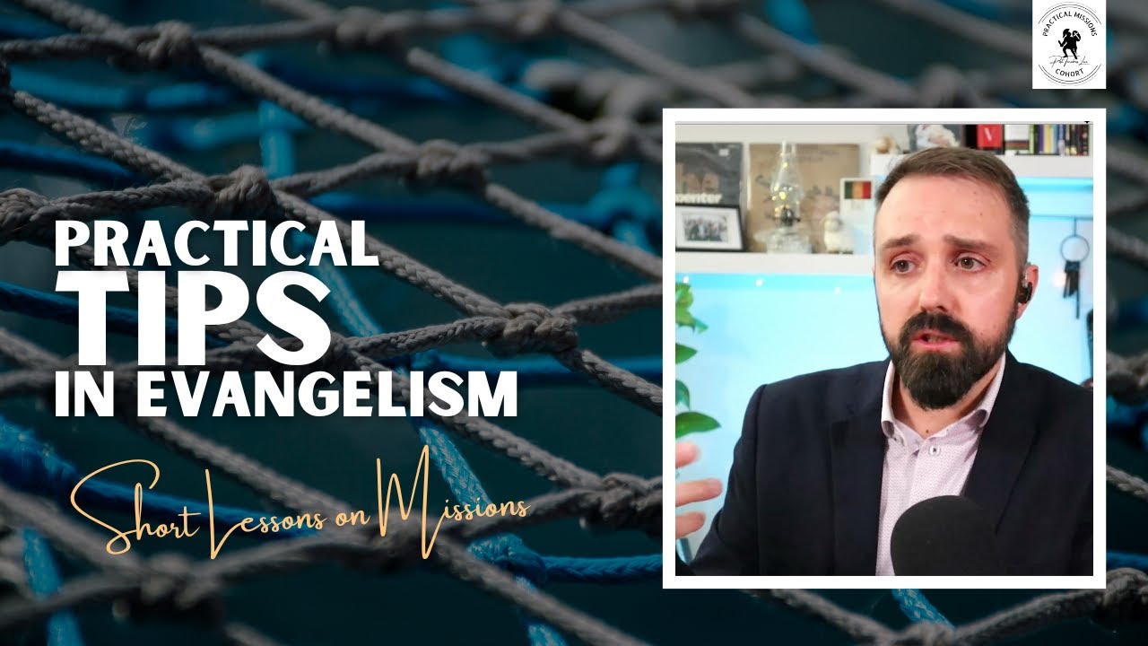 7 Practical Tips in Evangelism - YouTube