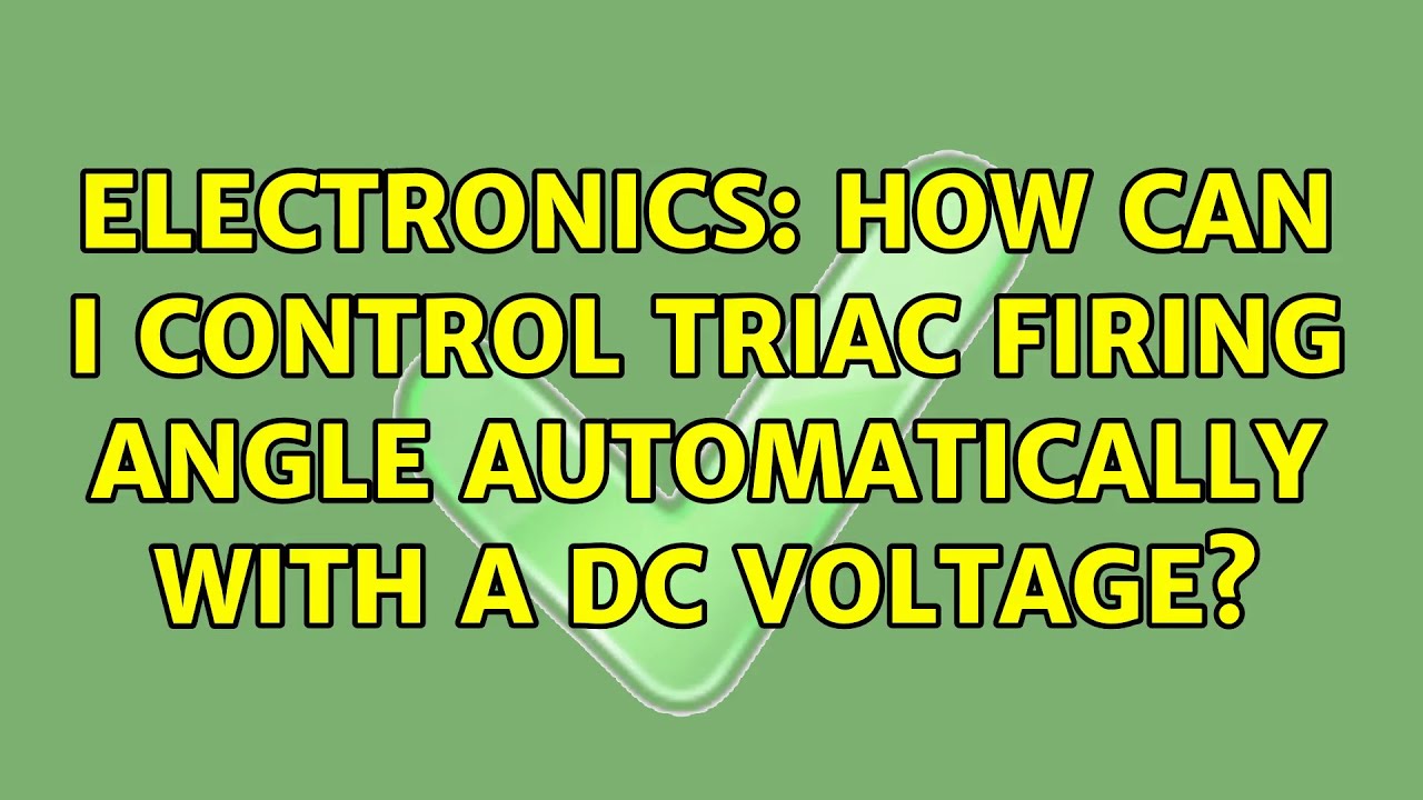 Electronics: How can I control TRIAC firing angle automatically with a ...
