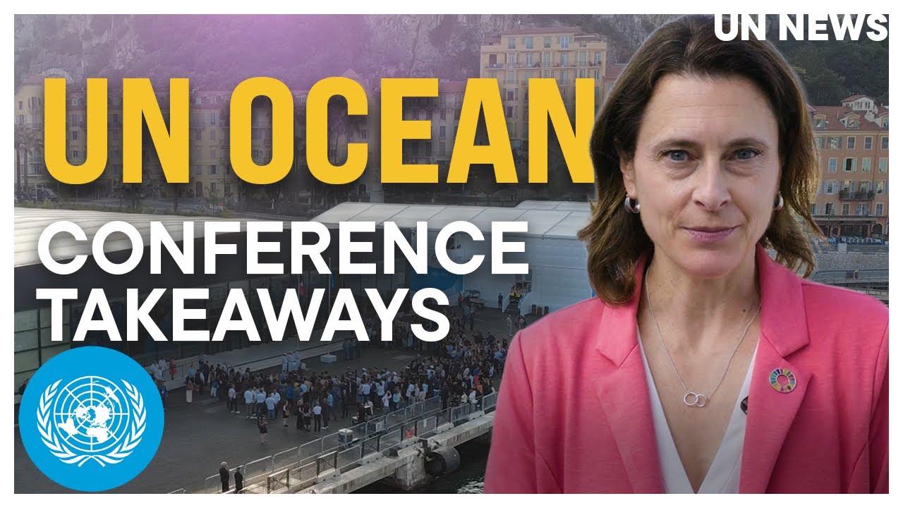 Three Takeaways from the UN Ocean Conference in Nice | United Nations ...