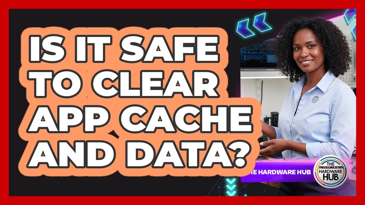 Is It Safe To Clear App Cache And Data? - YouTube