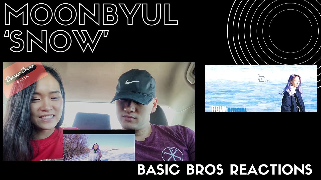 Basic Bros REACT | MOONBYUL 'SNOW' - YouTube