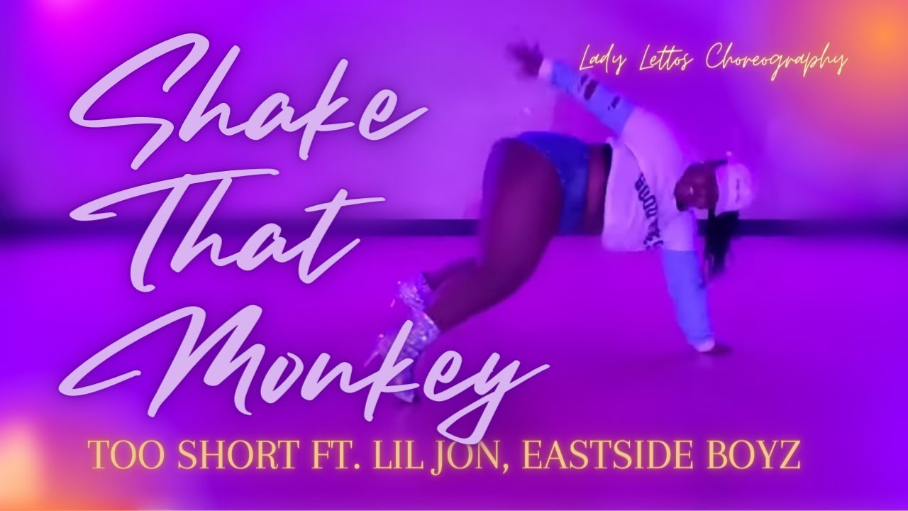 Shake That Monkey | Too Short ft. Lil Jon and the Eastside Boyz | Lady ...