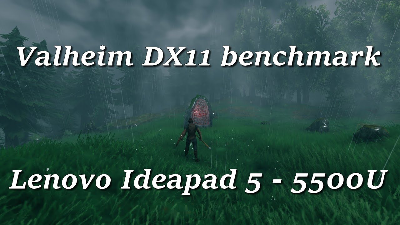 Valheim - Benchmark - Ryzen R5 5500U - (Preset: DX11 / Low - 720p ...