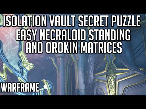 Isolation Vault Secret Puzzle - EASY Necraloid Standing & Orokin Matrices | Warframe