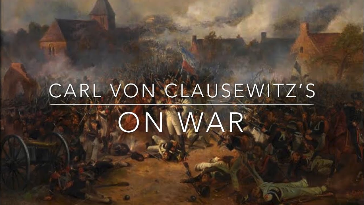 Carl von Clausewitz | On War - Important Lessons - YouTube