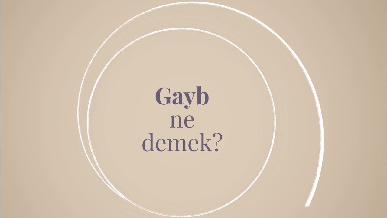 Gayb Ne Demek? - YouTube
