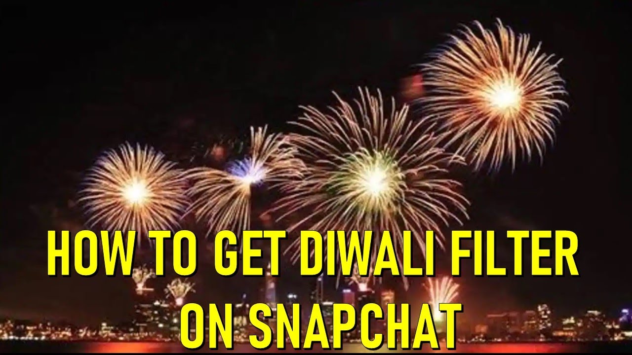 HOW TO GET DIWALI FILTER ON SNAPCHAT | diwali filter snapchat - YouTube