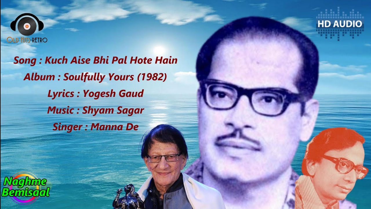Kuch Aise Bhi Pal Hote Hain|Soulfully Yours (1982)|Yogesh Gaud|Shyam Sagar|Manna De - YouTube
