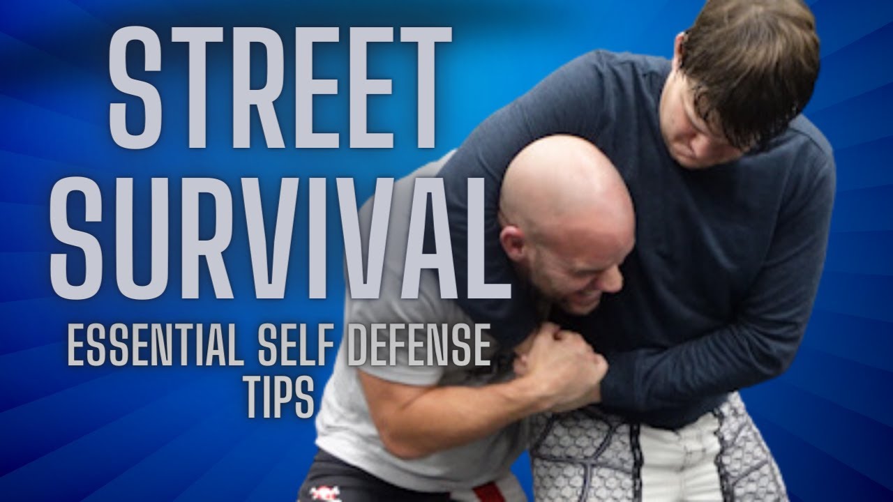 STREET SURVIVAL: ESSENTIAL SELF DEFENSE TECHNIQUES - YouTube