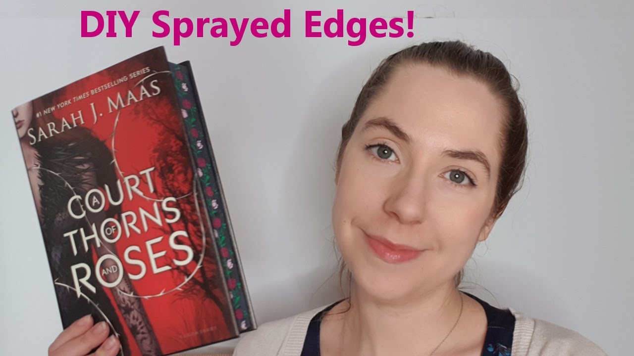 ACOTAR - Sarah J Maas - Sprayed Edges - YouTube