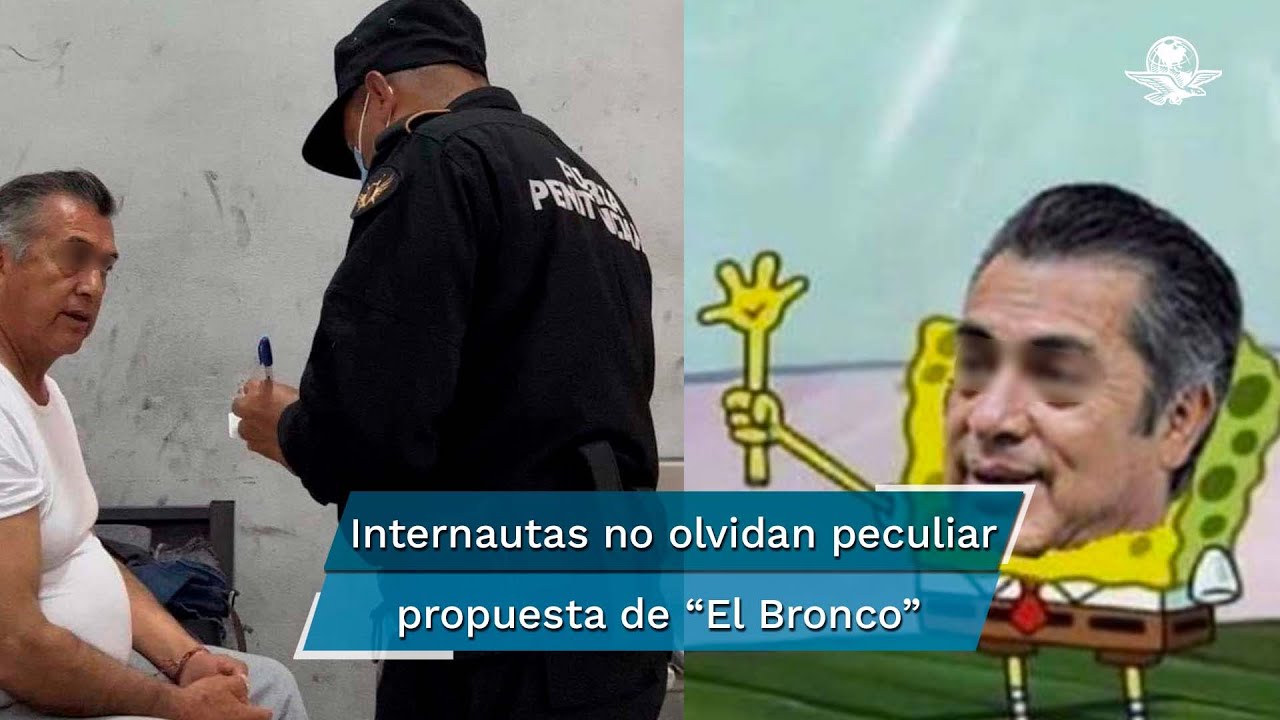 Con memes, usuarios "le mochan las manos" a "El Bronco" tras su ...