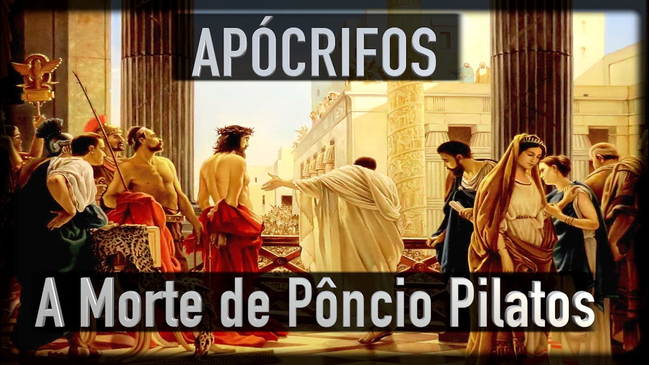 A morte de Pilatos o que condenou Jesus - APÓCRIFO COMPLETO - YouTube