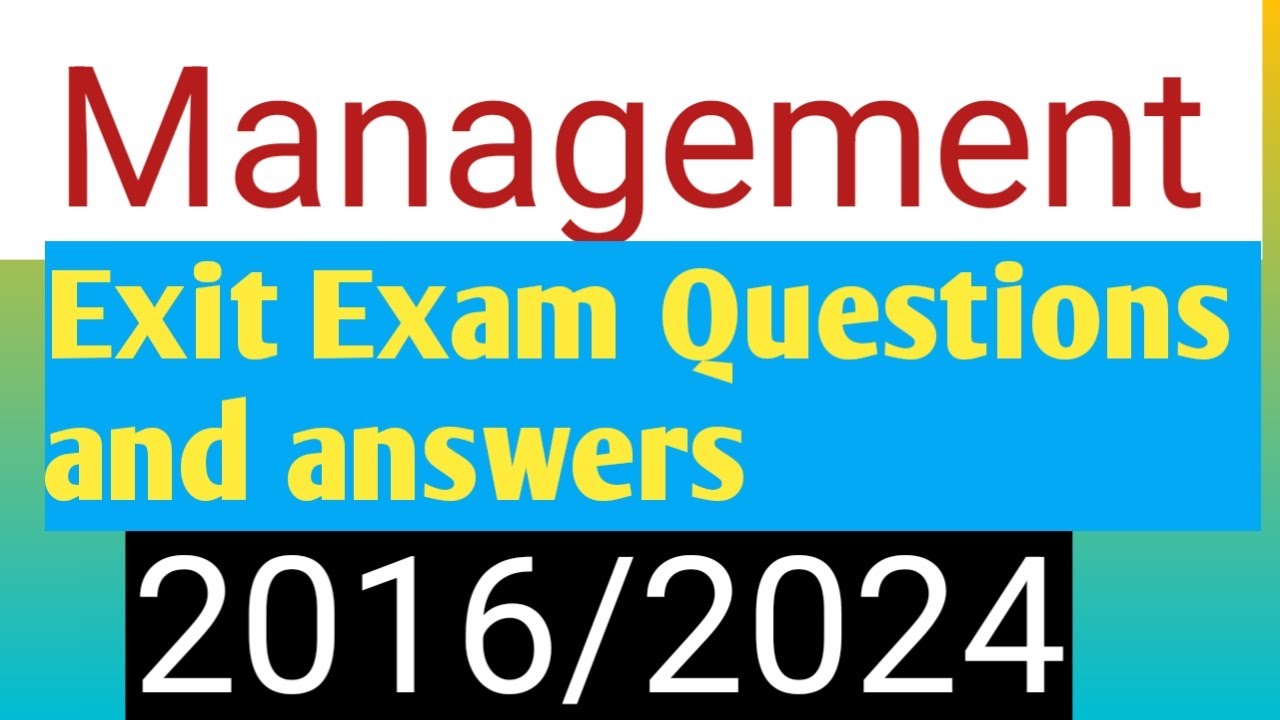 Management/business administration exit exam questions and answers 2016 ...