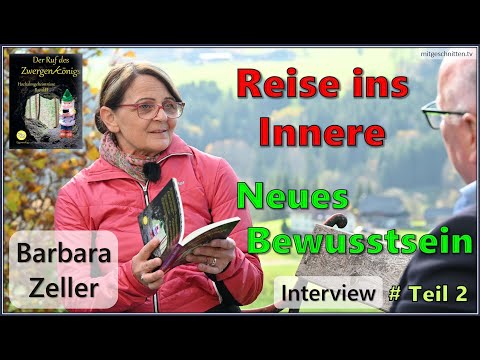 Reise ins Innere - Neues Bewusstsein - Barbara Zeller # Teil 2