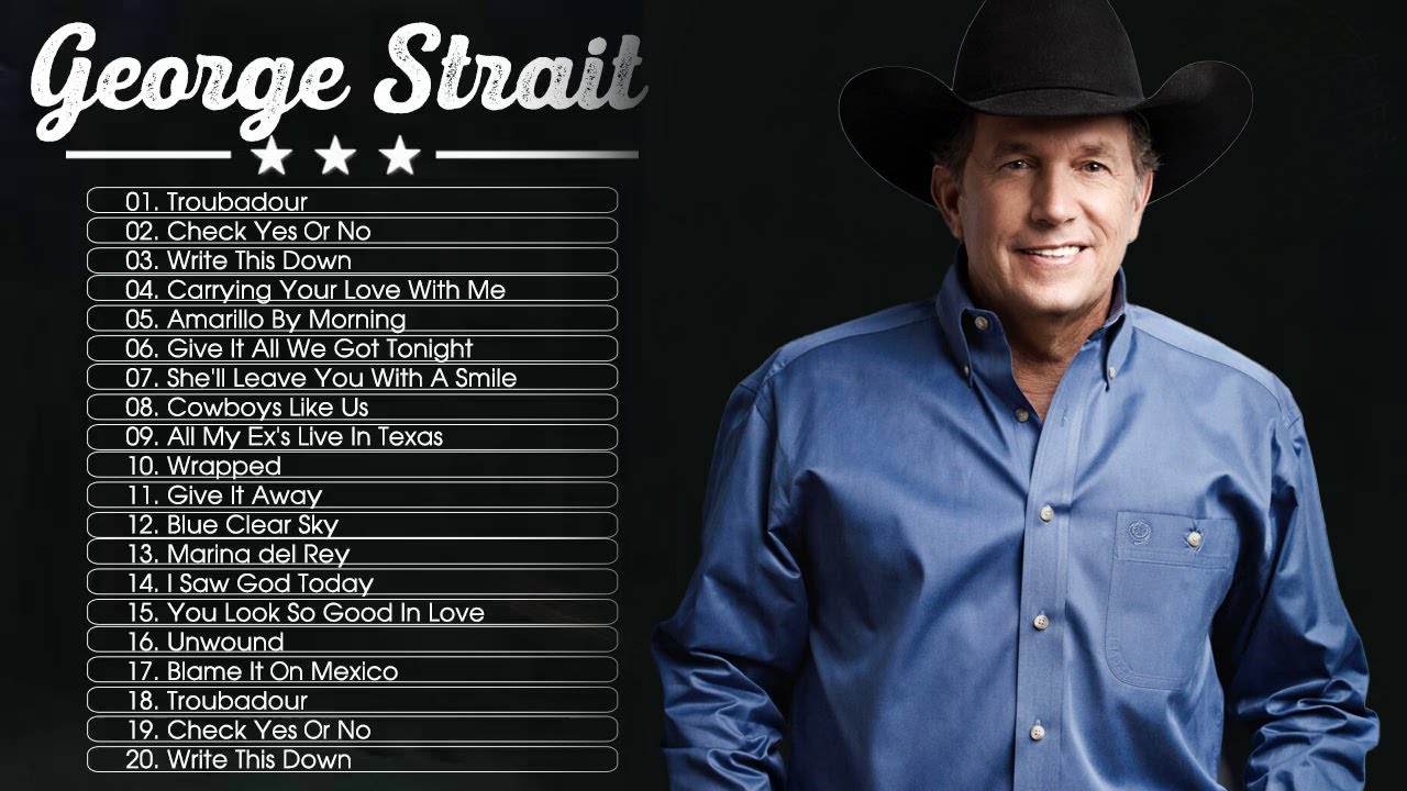 George Strait Greatest Hits Full Album - Best Songs Of George Strait ...