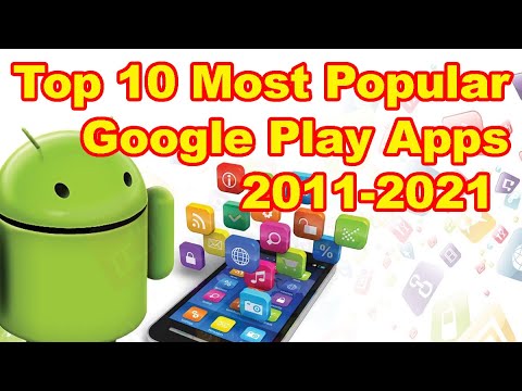 TOP 10 MOST POPULAR ANDROID APPS 2011 - JULY 2021 - YouTube