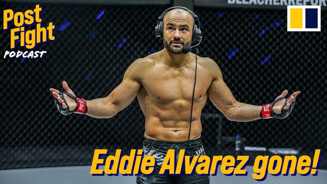 Eddie Alvarez gone from ONE Championship | Post Fight Podcast - YouTube