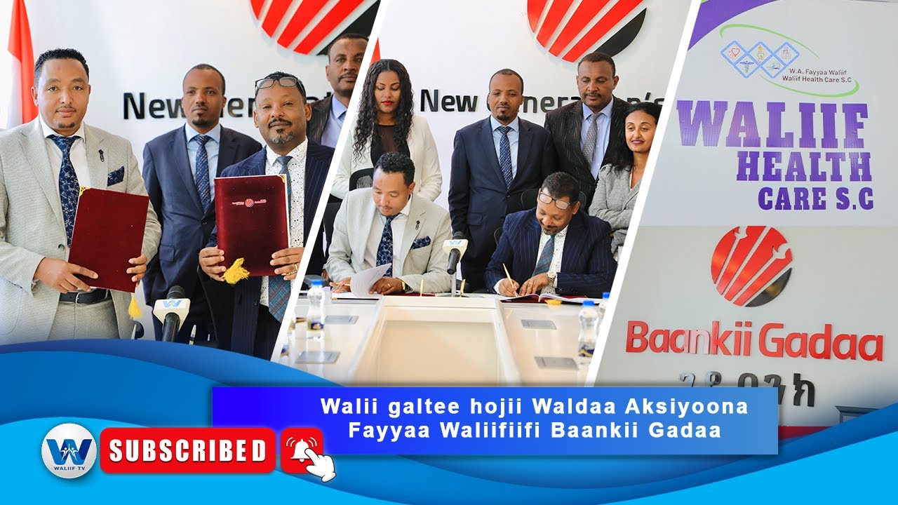 Walii galtee hojii Waldaa Aksiyoona Fayyaa Waliifiifi Baankii Gadaa ...