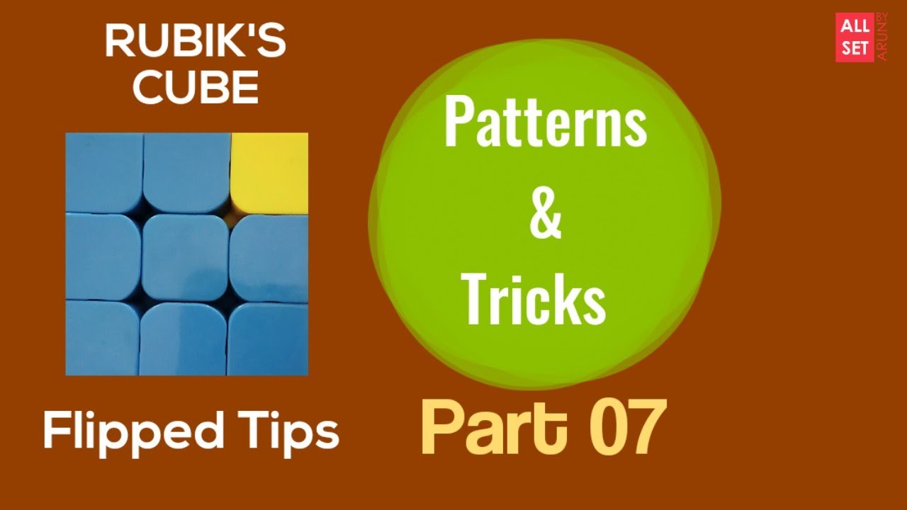 Rubik's cube Patterns and tricks | part 7 | Flipped Tips pattern ...