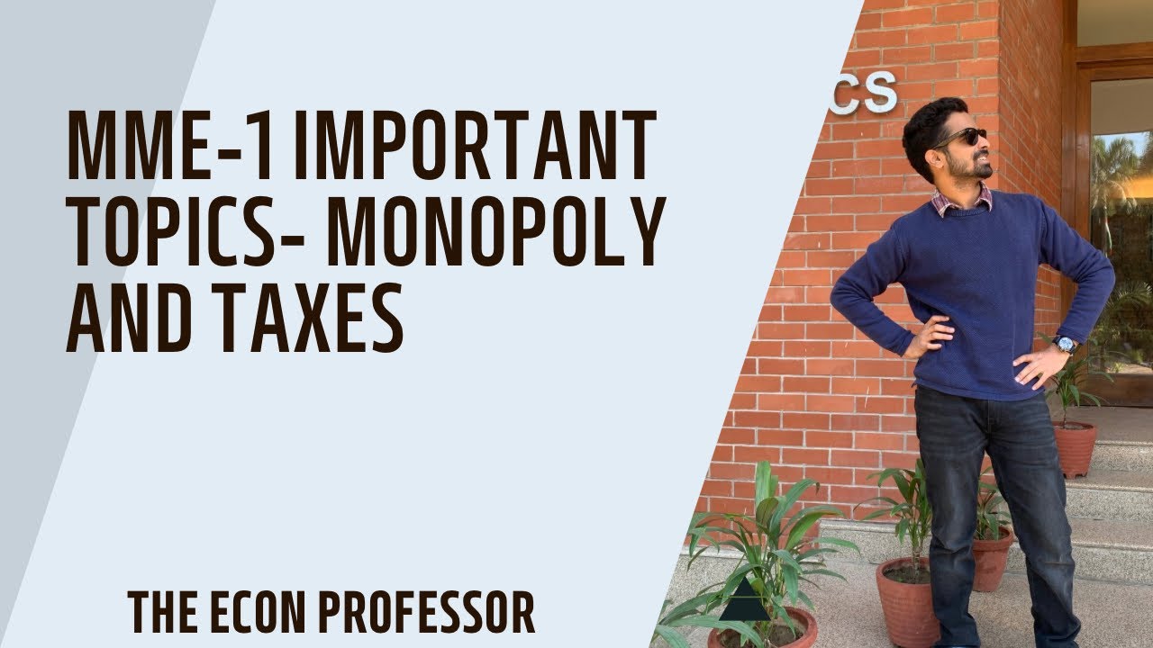 MME-1 Important Topics - Monopoly and Taxes - YouTube