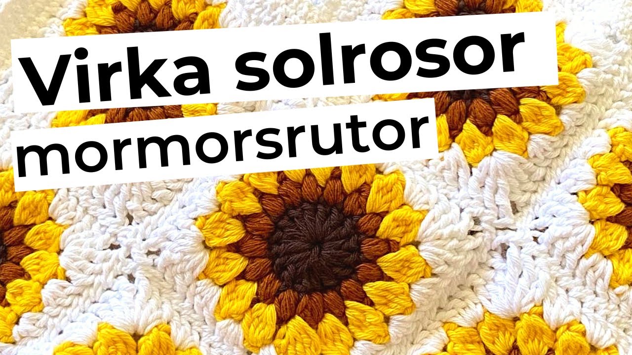 VIRKA SOLROSOR - MORMORSRUTOR 🌻 - YouTube