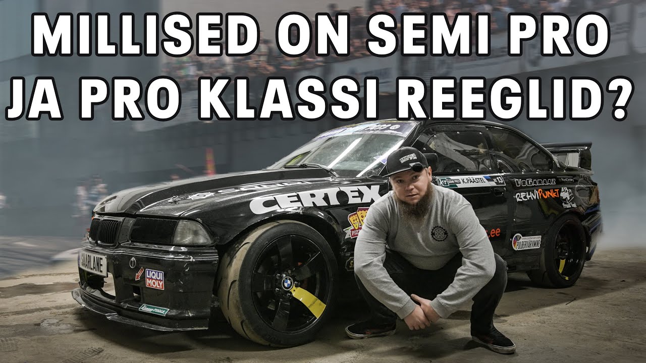 Millised on SEMI PRO ja PRO Klassi Reeglid? Cars with Kaspar - YouTube