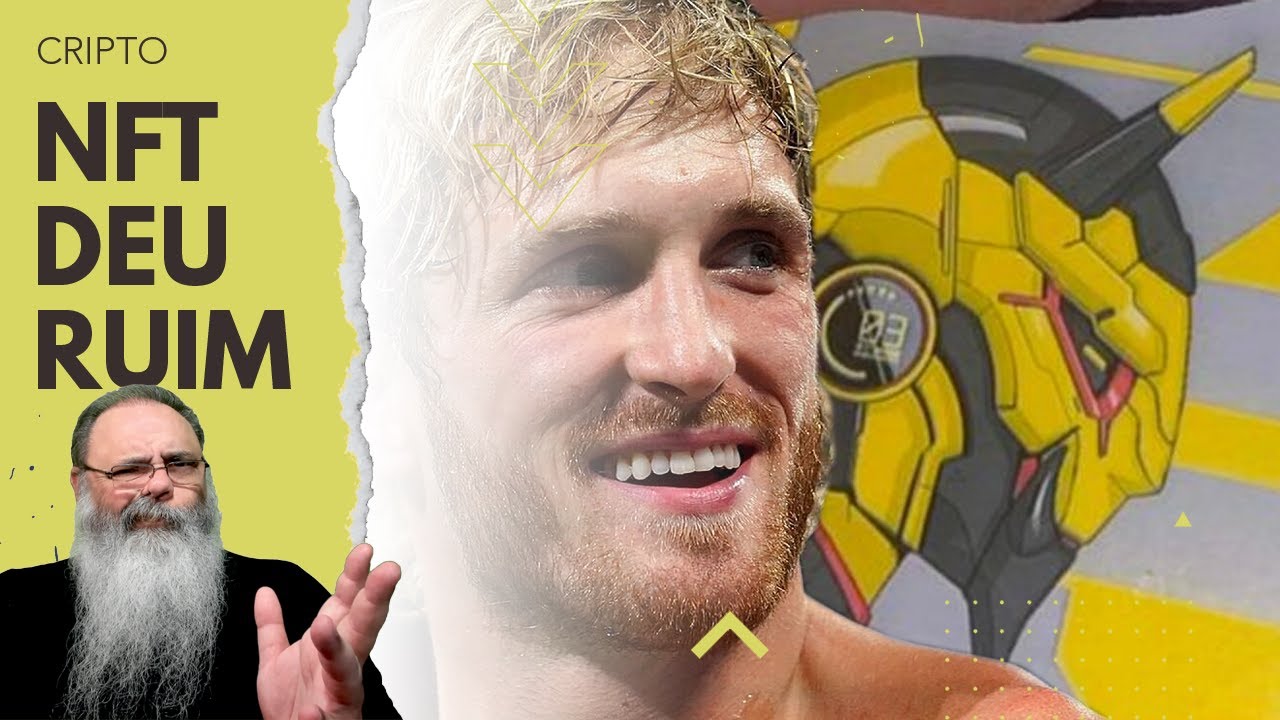 LOGAN PAUL reclama que PAGOU 3 MILHÕES de REAIS em uma NFT que agora ...