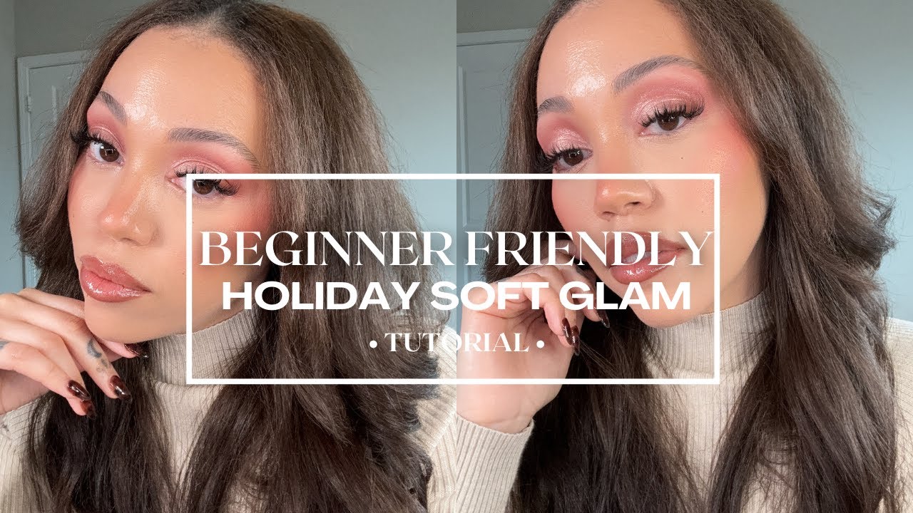 Holiday Soft Glam Made Easy: Beginner-Friendly Makeup Tutorial - YouTube