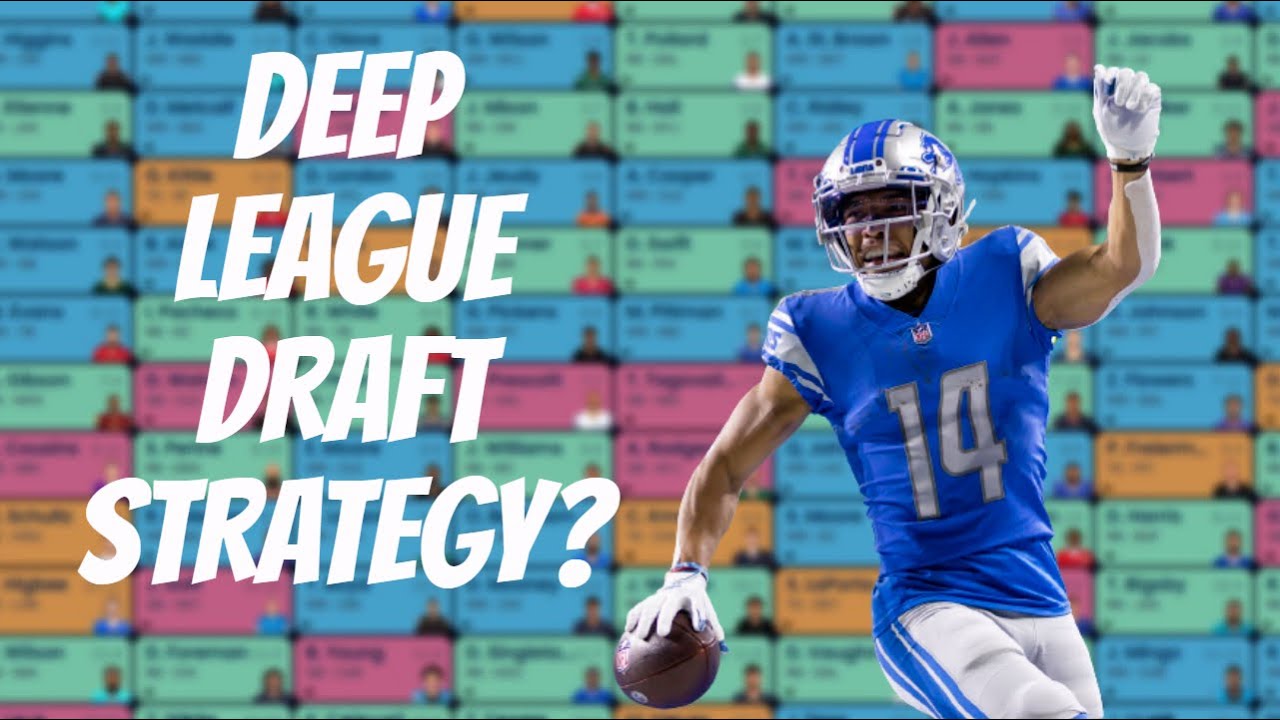 Best Strategy For A Deep League Fantasy Football Draft? 14-Team League ...