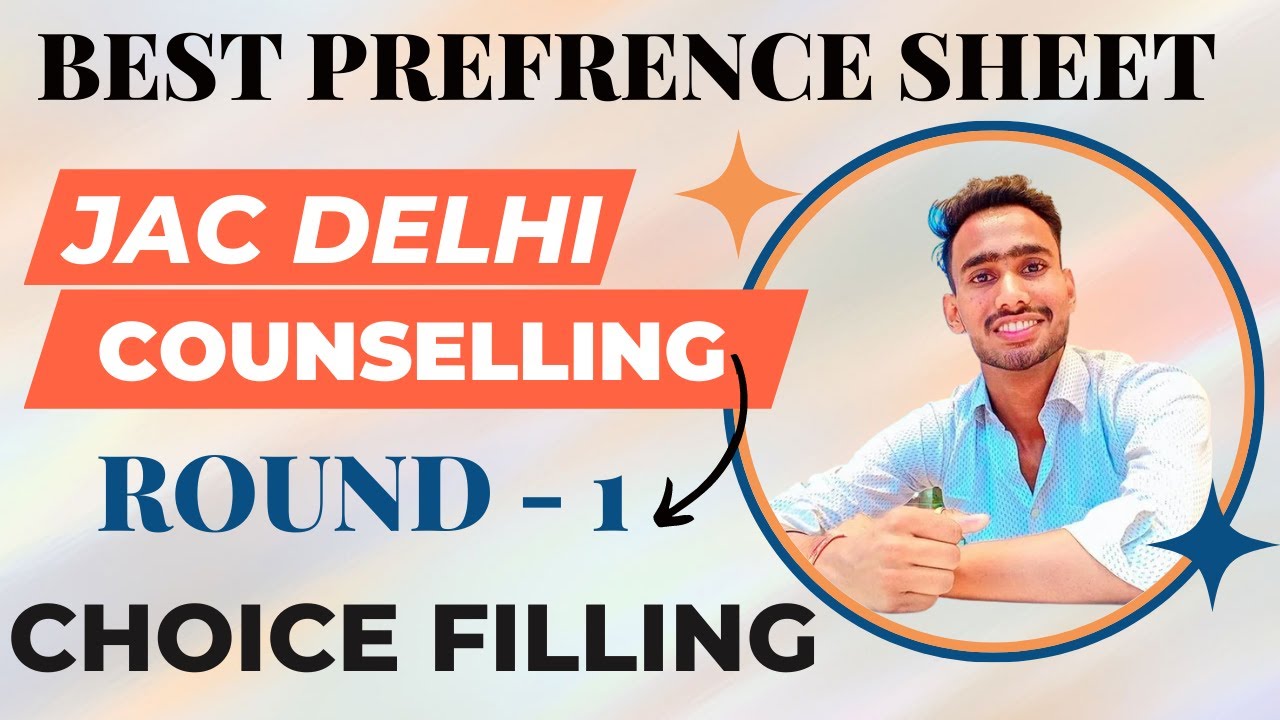 JAC DELHI ROUND 1 CHOICE FILLING || BEST PREFRENCE SHEET || JAC DELHI ...