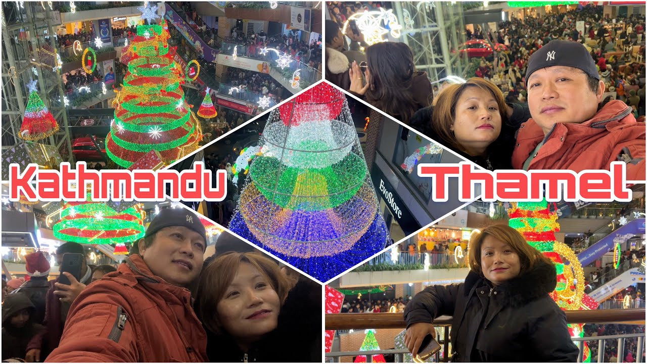 Kathmandu Thamel and Labim Mall ma Christmas ko Night ChahalPahal ...