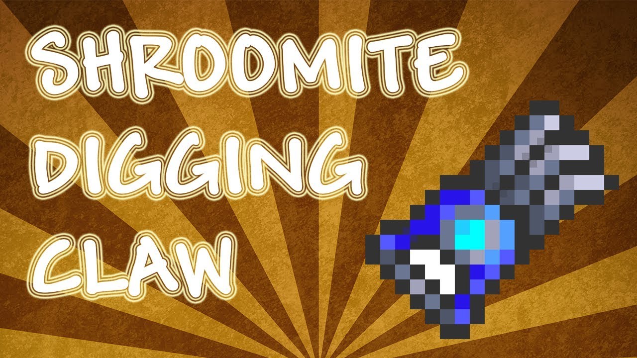 Shroomite digging claws -- Fastest digging speed possible - YouTube