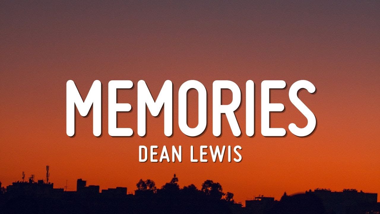 Dean Lewis - Memories (Lyrics) - YouTube
