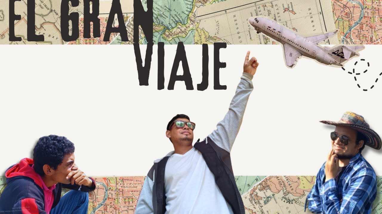 El Gran Viaje - YouTube