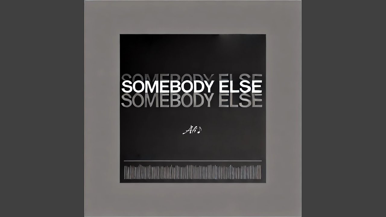 Somebody Else - YouTube